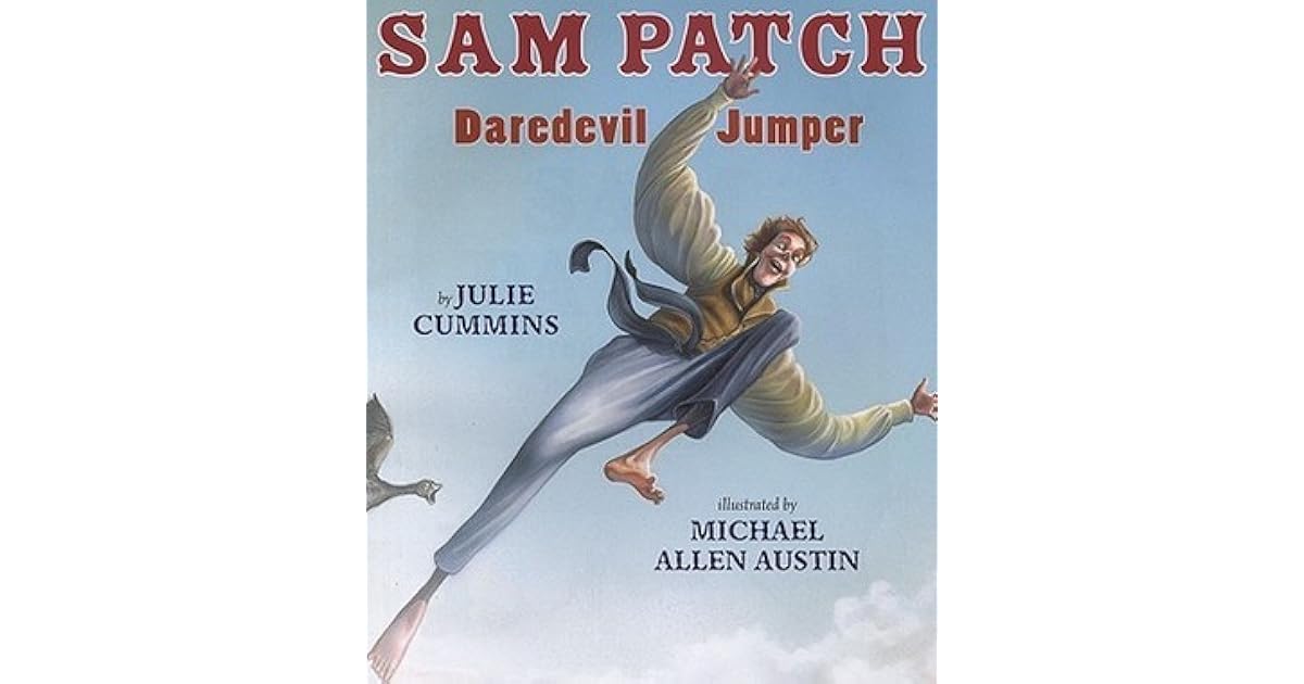 Sam Patch: Daredevil Jumper by Julie Cummins