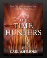 The Time Hunters (Time Hunters, #1) by Carl Ashmore