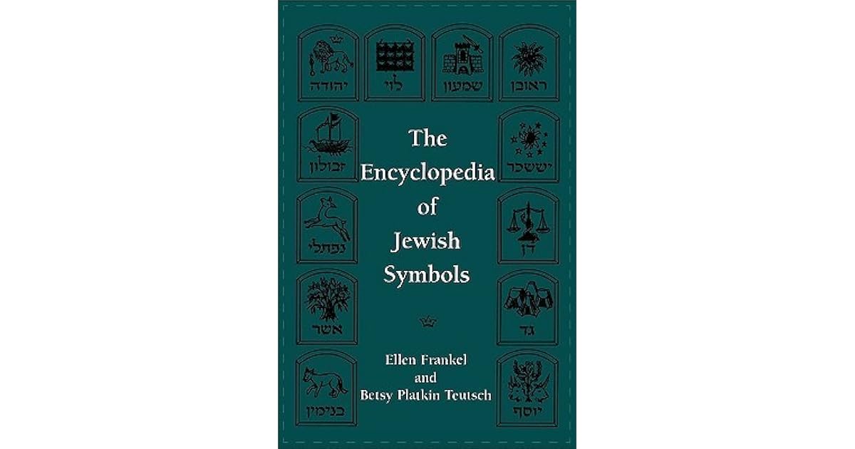 The Encyclopedia of Jewish Symbols by Ellen Frankel