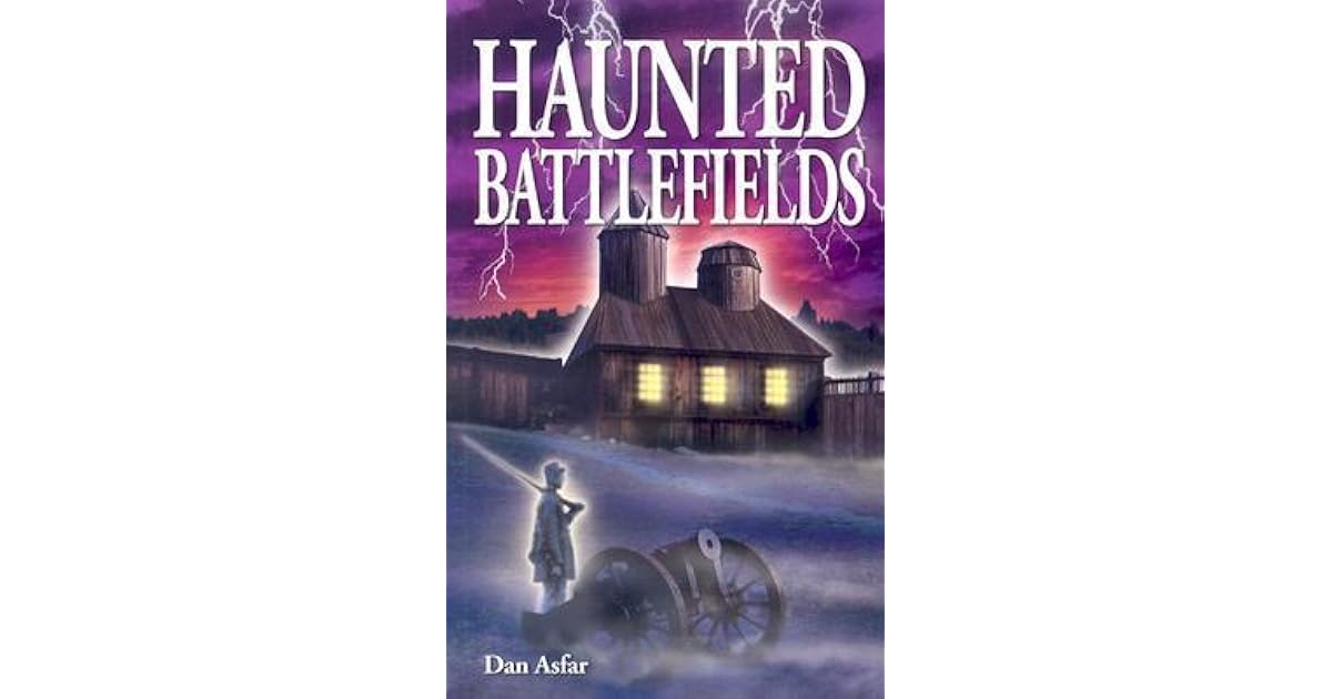 Haunted Battlefields by Dan Asfar