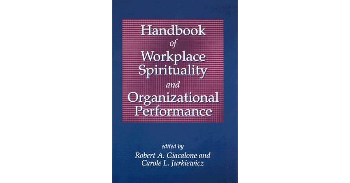 Handbook of Workplace Spirituality and Organizational Performance by ...