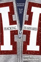 Hacking Harvard by Robin Wasserman