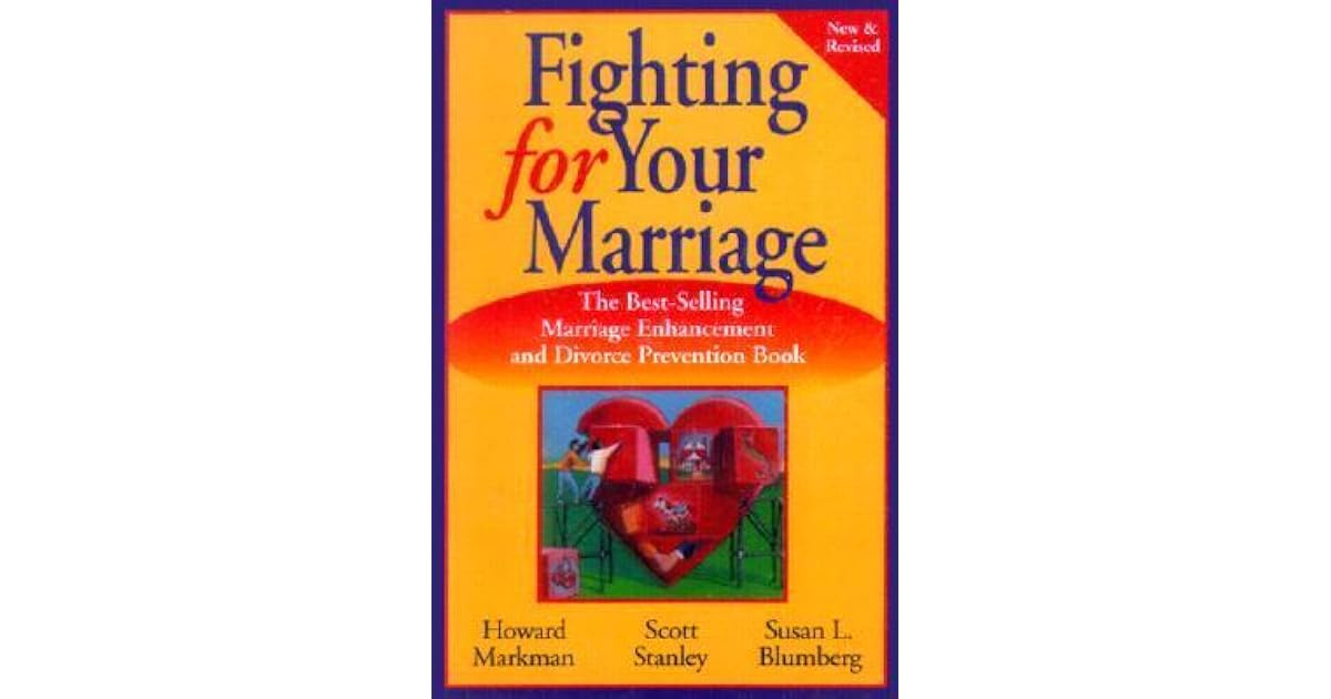 Fighting for Your Marriage: Positive Steps for Preventing Divorce and ...