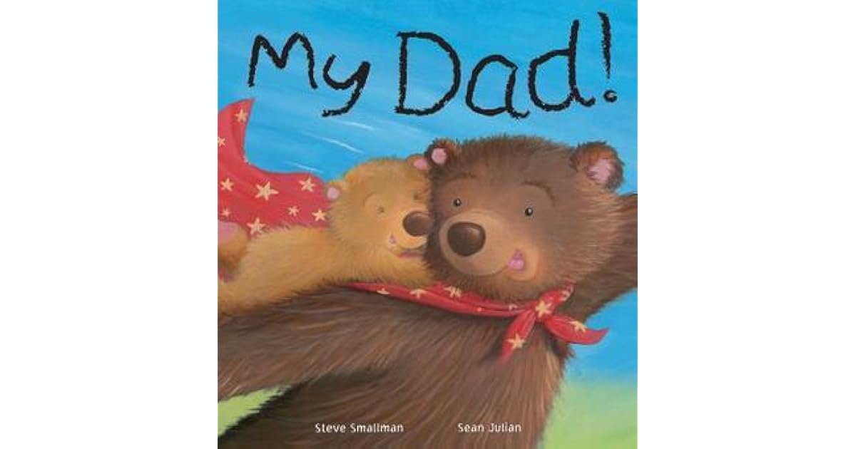 My Dad by Steve Smallman