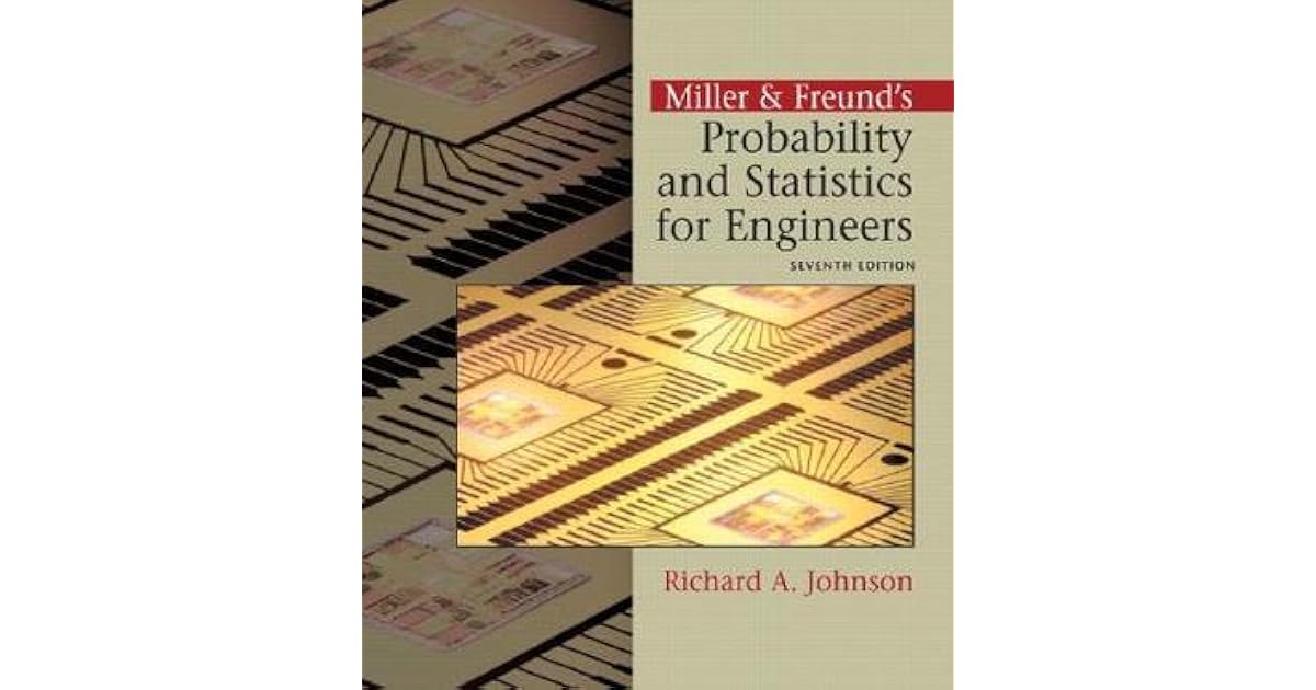 Miller & Freund's Probability and Statistics for Engineers by Richard A ...