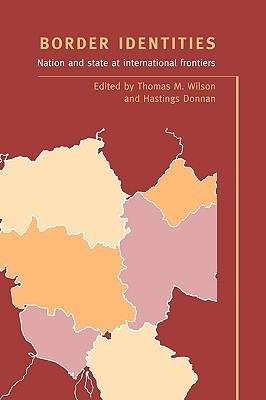 Border Identities: Nation And State At International Frontiers by ...