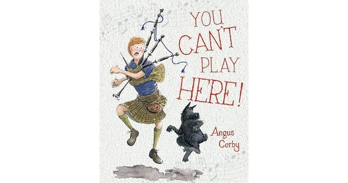 You Can't Play Here! by Angus Corby
