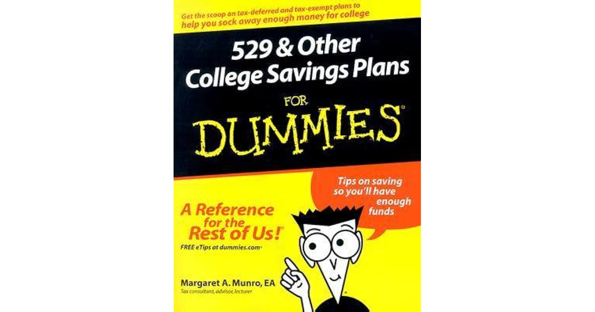 529 & Other College Savings Plans for Dummies by Margaret A. Munro
