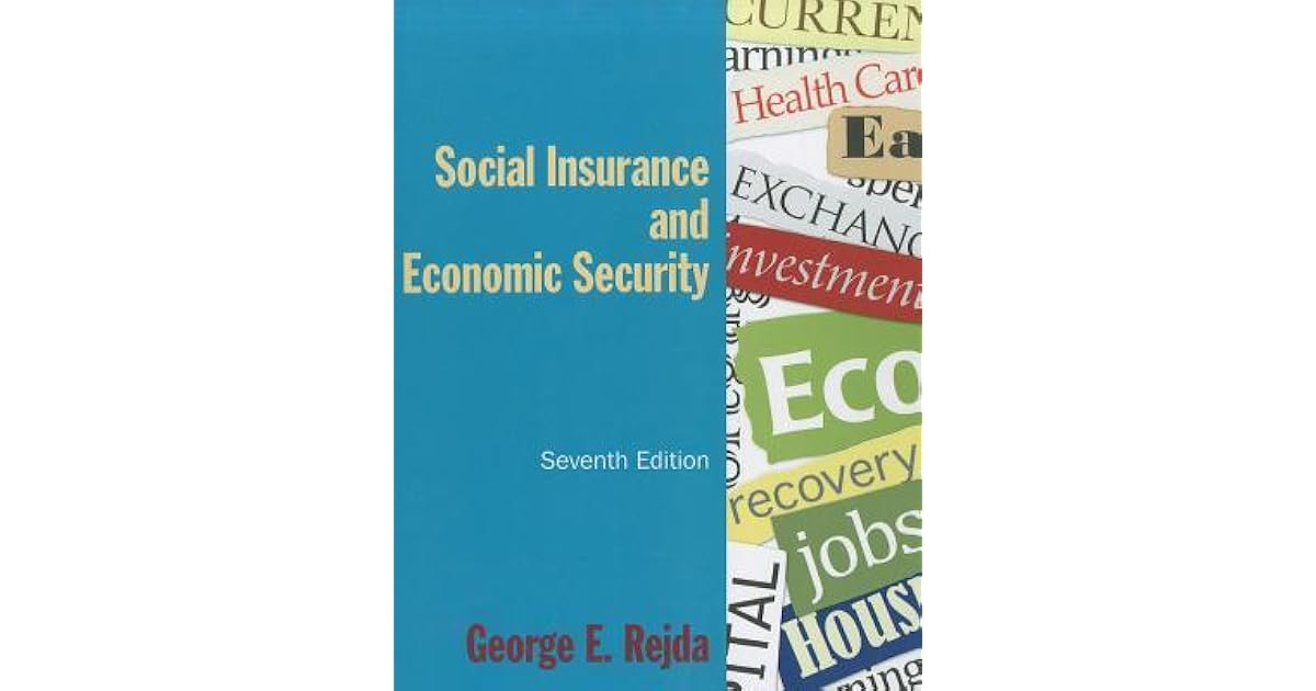Social Insurance and Economic Security by George E. Rejda