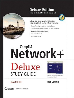 CompTIA Network+ Deluxe Study Guide: by Todd Lammle
