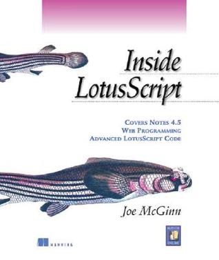 Inside LotusScript: A Complete Guide to Notes Programming by Joe McGinn