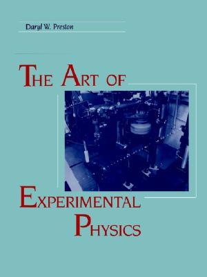The Art of Experimental Physics by Dietz Preston