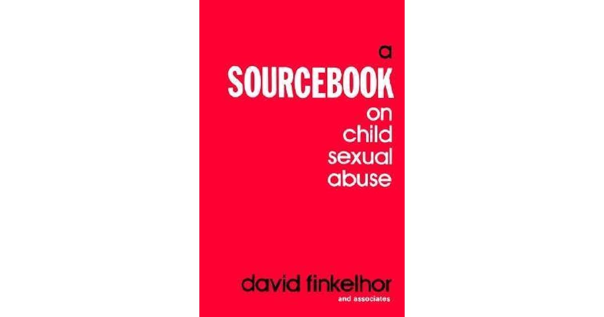A Sourcebook on Child Sexual Abuse by David Finkelhor