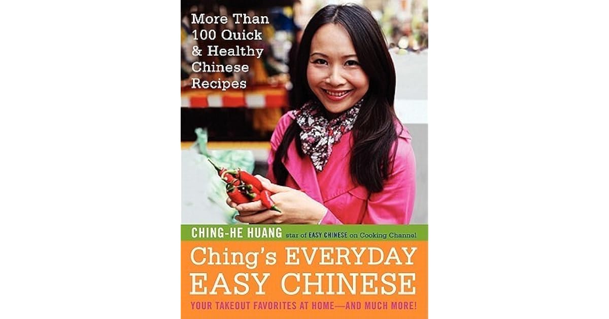Ching's Everyday Easy Chinese: More Than 100 Quick Healthy Chinese ...