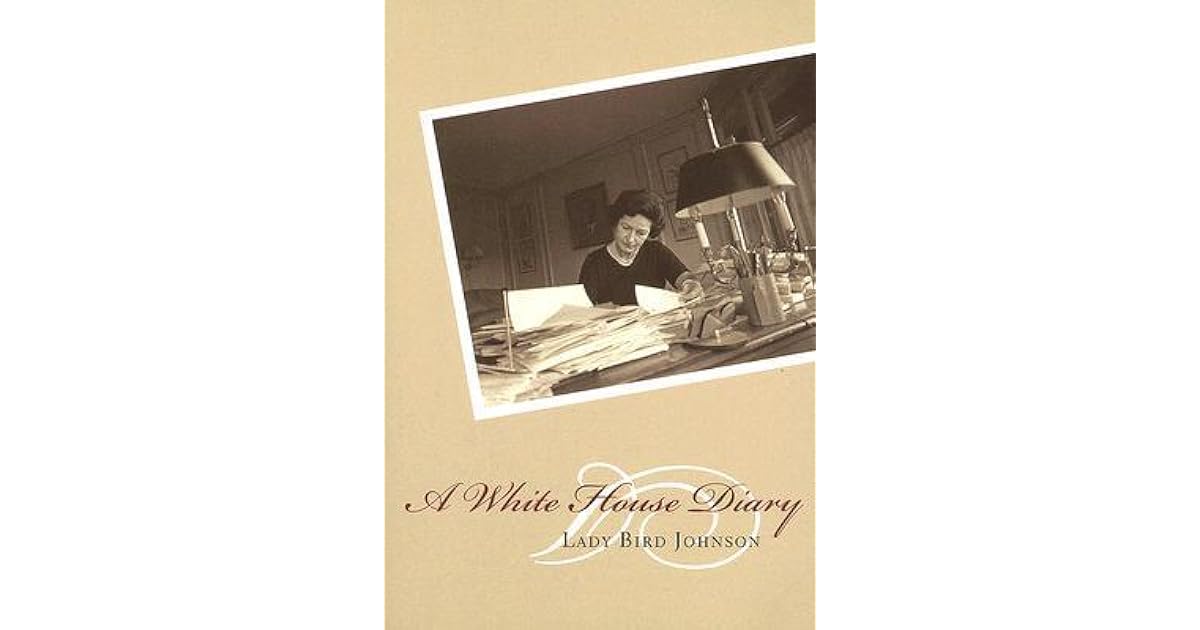 A White House Diary by Lady Bird Johnson