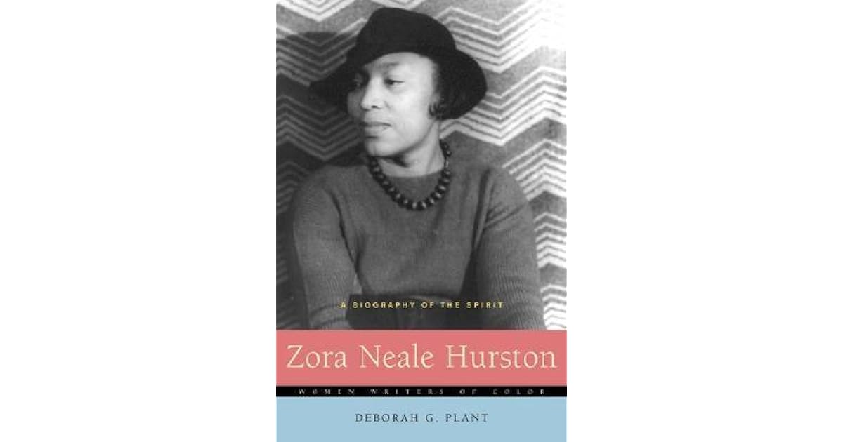 Zora Neale Hurston: A Biography of the Spirit by Deborah G. Plant