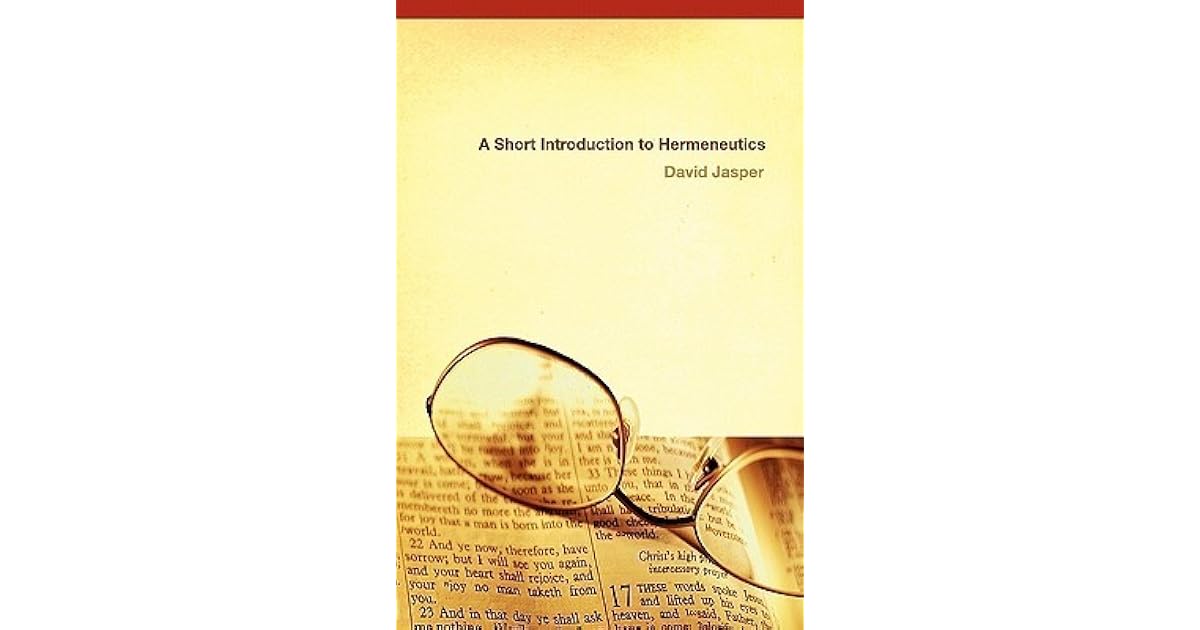 A Short Introduction To Hermeneutics By David Jasper