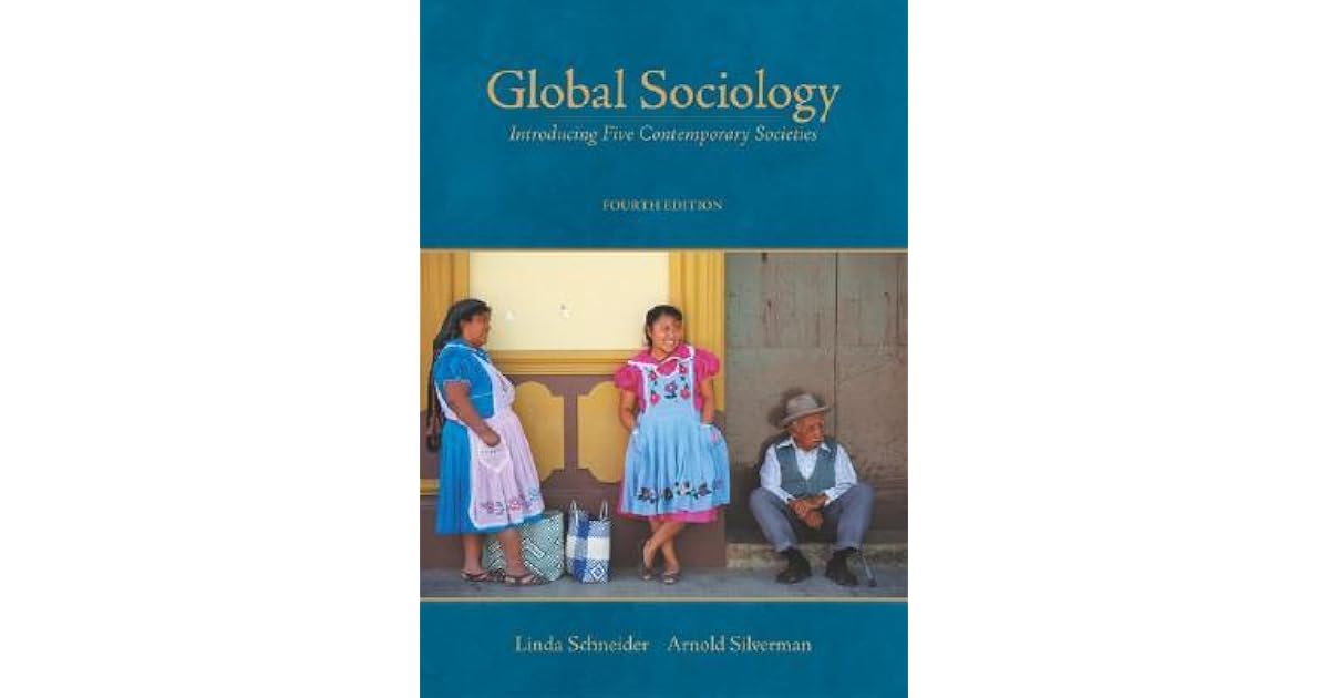 Global Sociology: Introducing Five Contemporary Societies by Linda ...