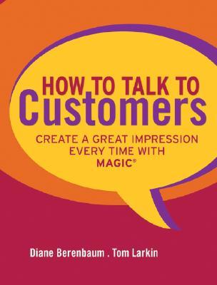 How to Talk to Customers by Diane Berenbaum