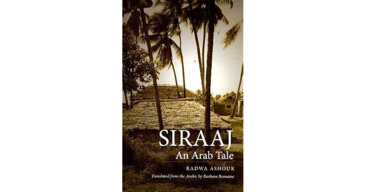 Siraaj: An Arab Tale by Radwa Ashour