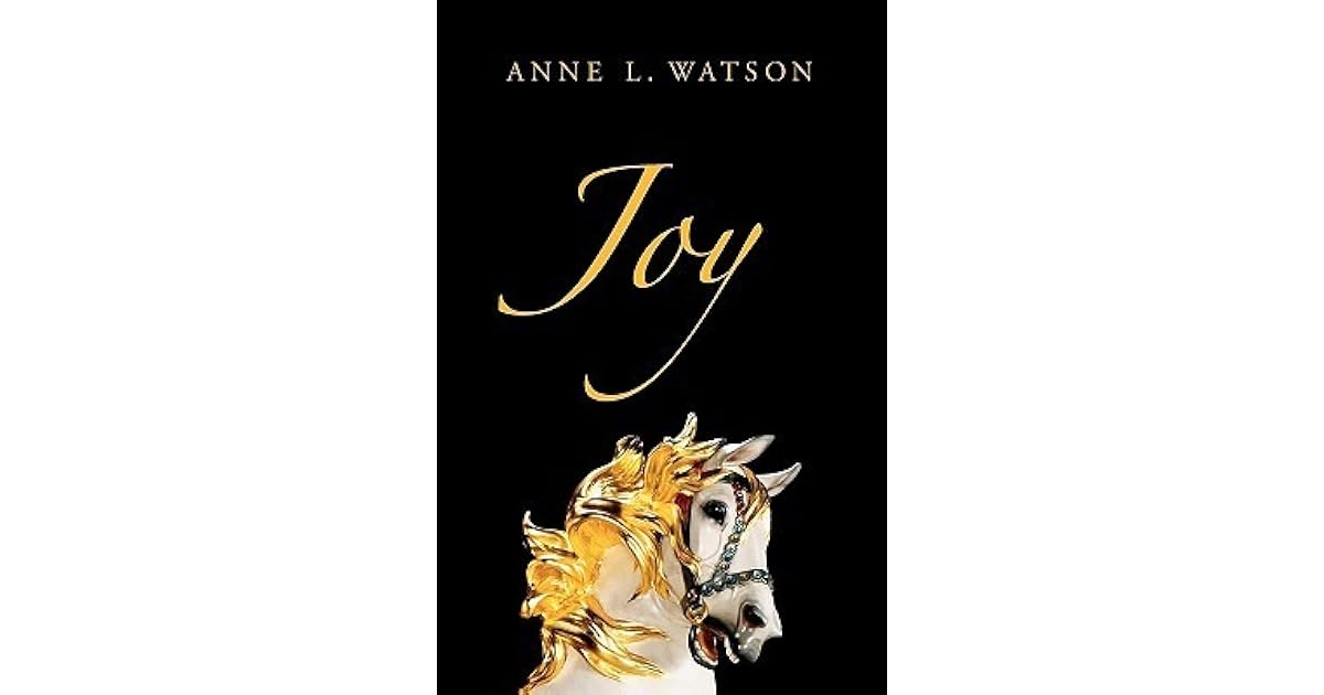 Joy by Anne L. Watson