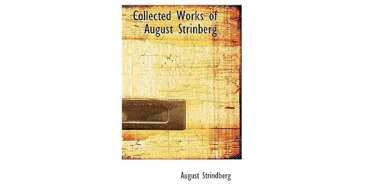 Collected Works of August Strindberg by August Strindberg
