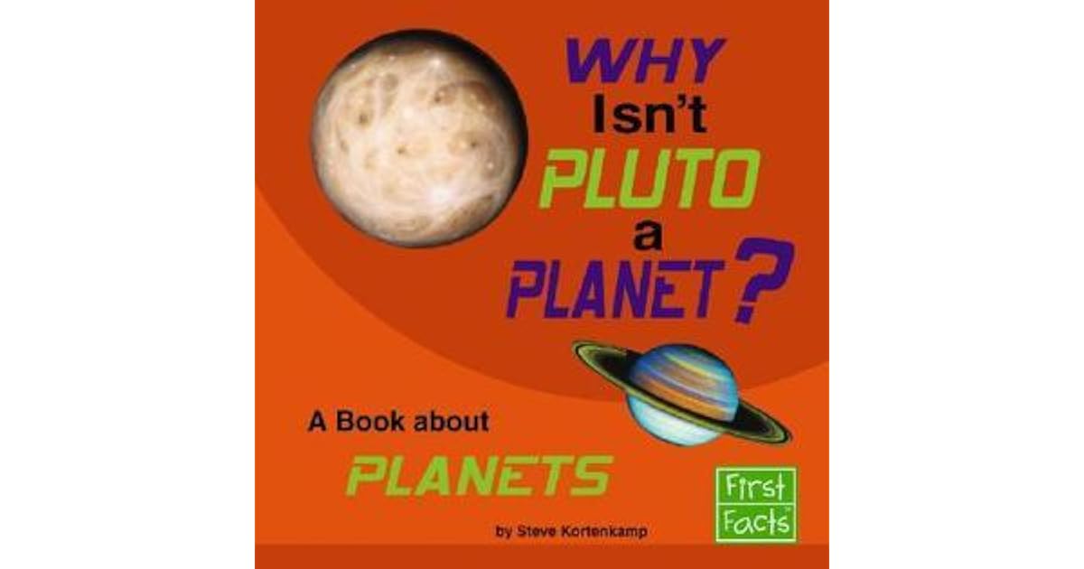 Why Isn't Pluto a Planet?: A Book about Planets by Stephen J. Kortenkamp