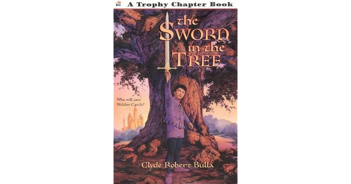 The Sword in the Tree by Clyde Robert Bulla
