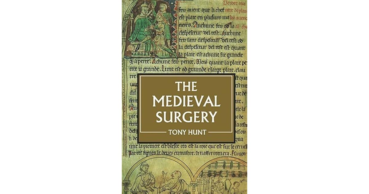 The Medieval Surgery by Tony Hunt