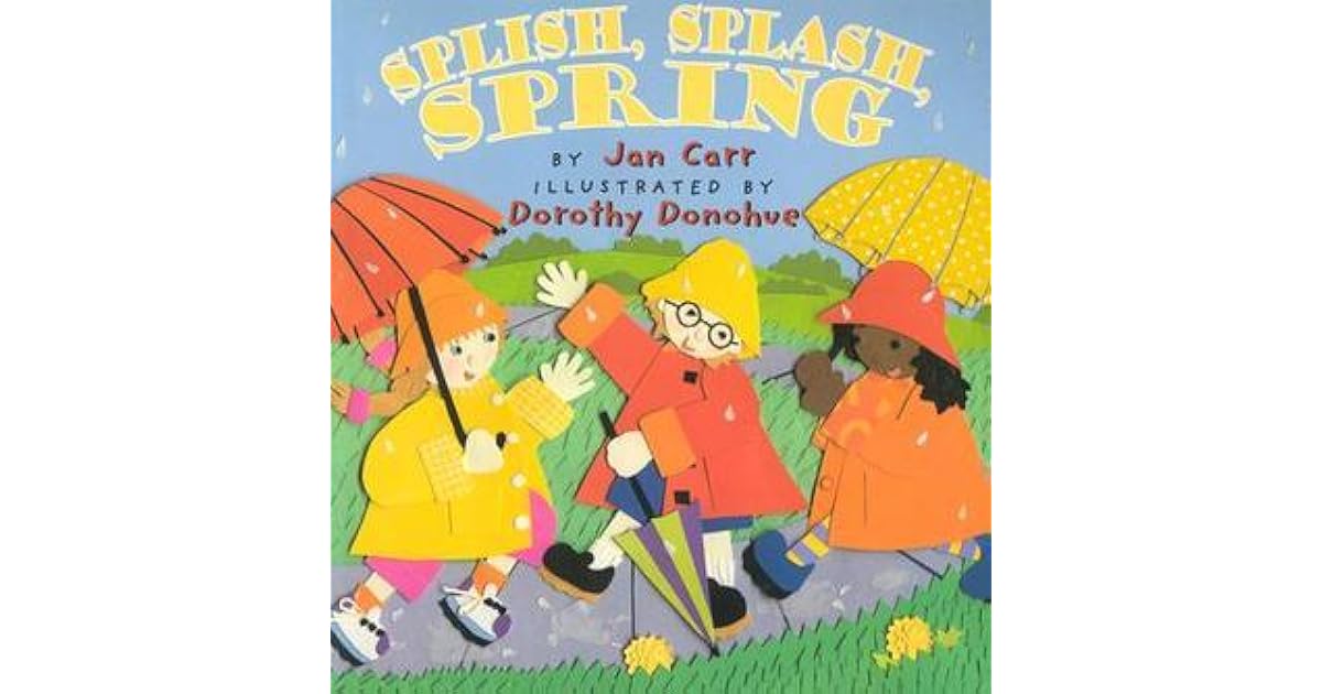 Splish, Splash, Spring by Jan Carr