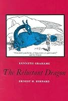 The Reluctant Dragon by Kenneth Grahame