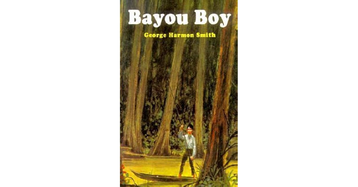 Bayou Boy by George Harmon Smith