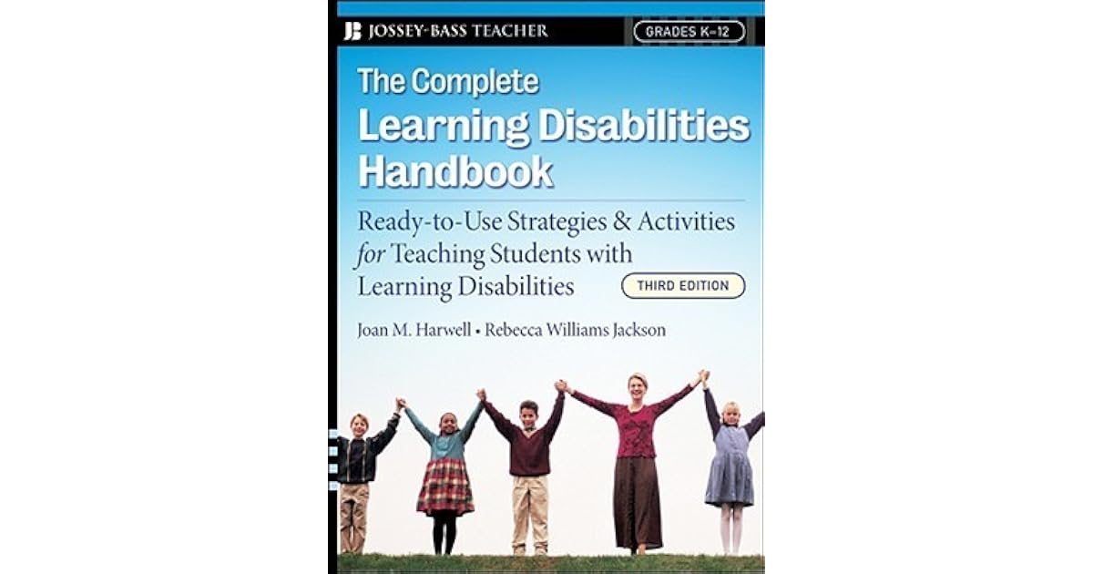 The Complete Learning Disabilities Handbook: Ready-To-Use Strategies ...