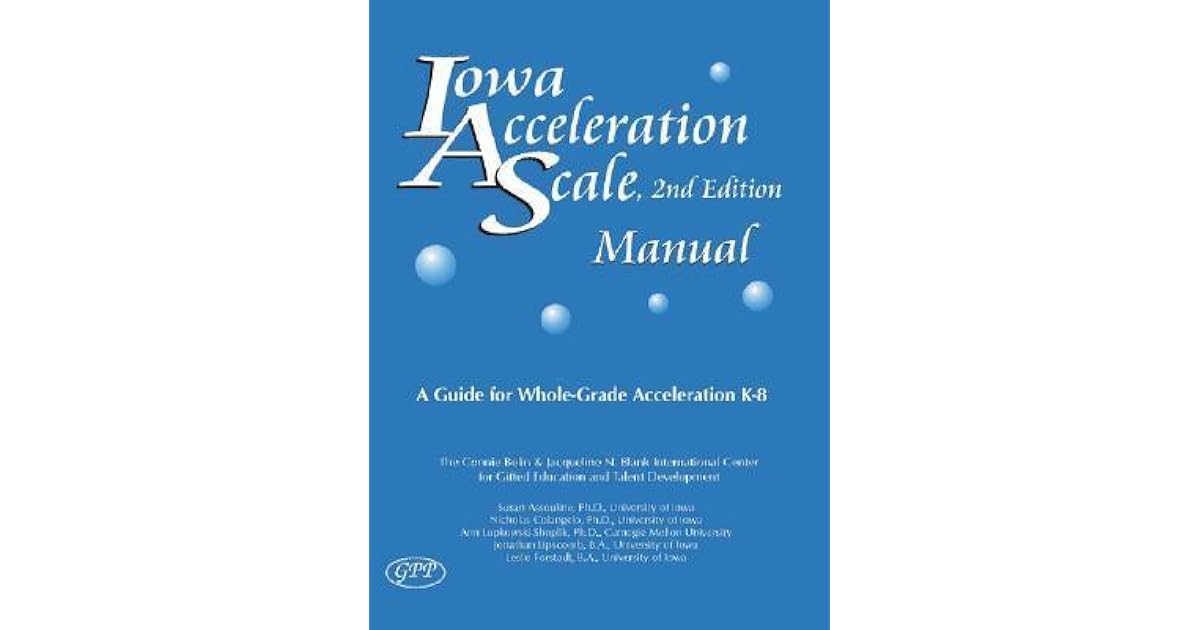 Iowa Acceleration Scale Manual: A Guide for Whole-Grade Acceleration K ...