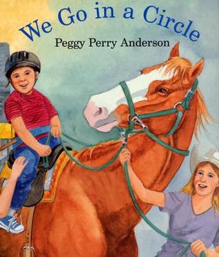 We Go in a Circle by Peggy Perry Anderson