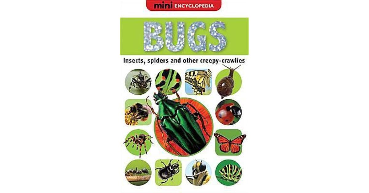 Mini Encyclopedia Bugs by Sarah Creese