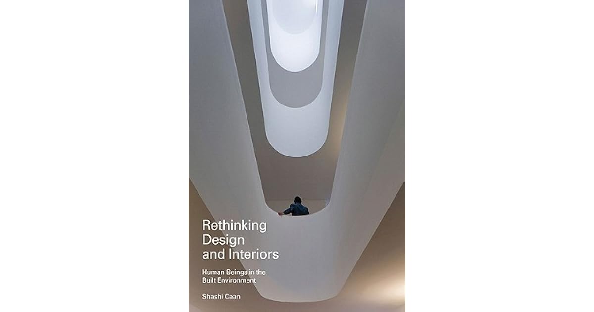 Rethinking Design and Interiors: Human Beings in the Built Environment ...