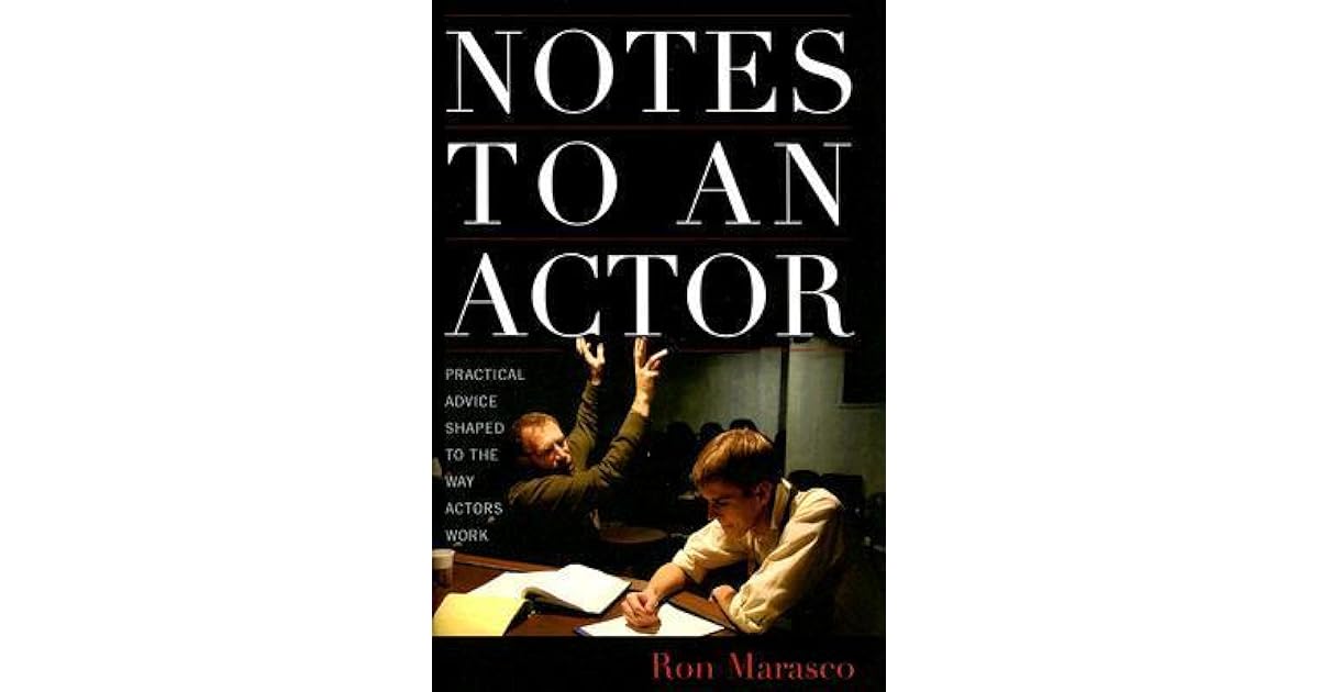 Notes to an Actor by Ron Marasco