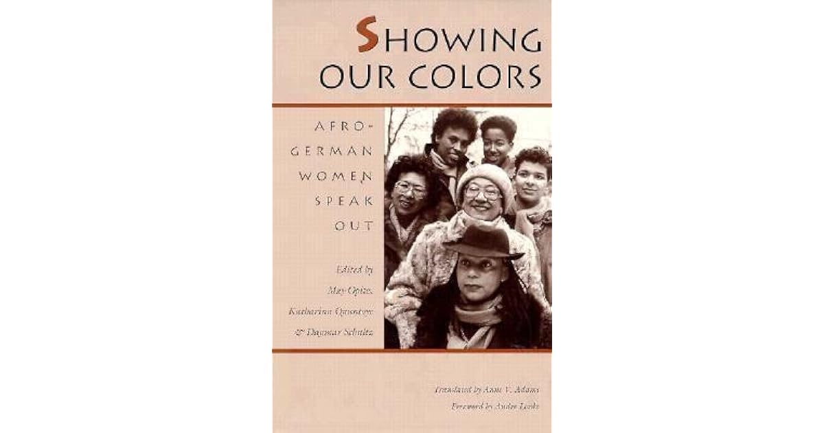 Showing Our Colors: Afro-German Women Speak Out by May Ayim