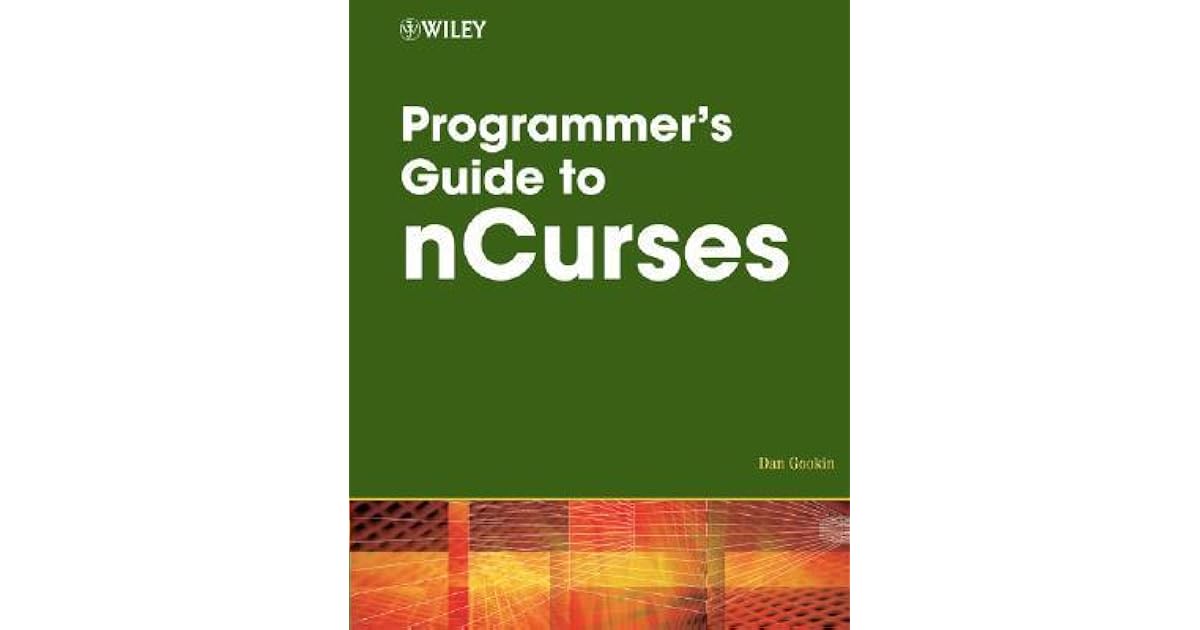 Programmer's Guide to NCurses by Dan Gookin