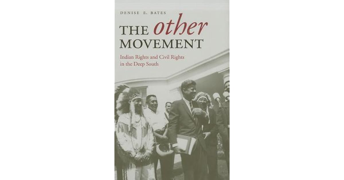 The Other Movement: Indian Rights and Civil Rights in the Deep South by ...