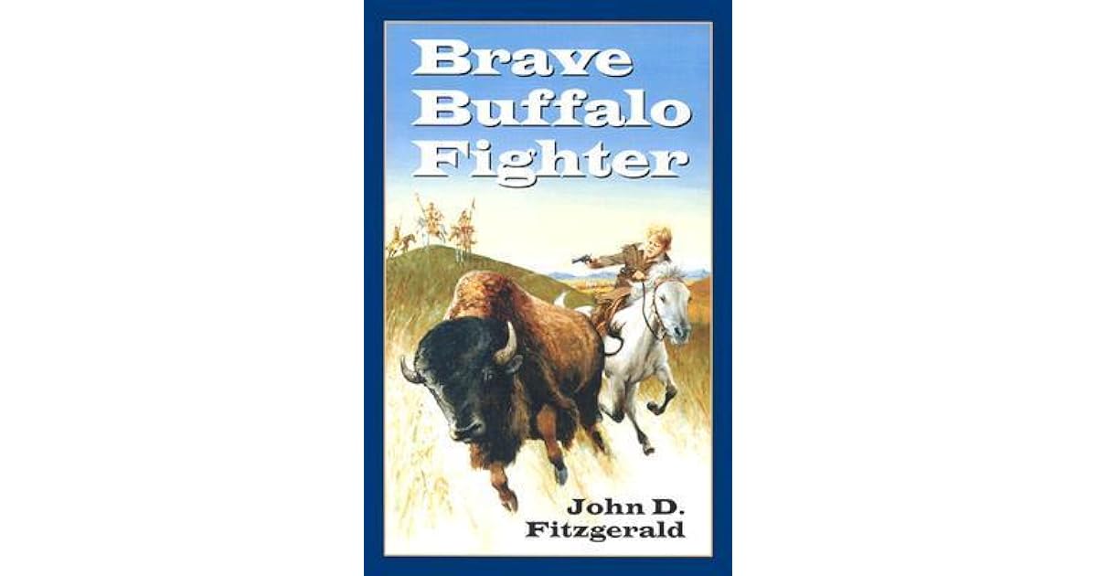 Brave Buffalo Fighter by John D. Fitzgerald