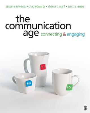 The Communication Age: Connecting and Engaging by Autumn P. Edwards