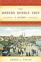 The Modern Middle East: A History by James L. Gelvin