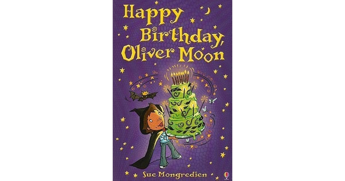 Happy Birthday, Oliver Moon (Oliver Moon #9) by Sue Mongredien