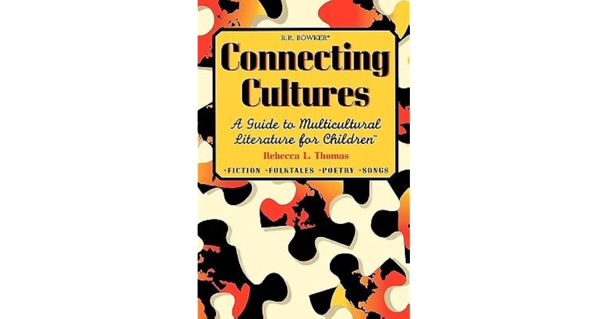 Connecting Cultures: A Guide to Multicultural Literature for Children ...