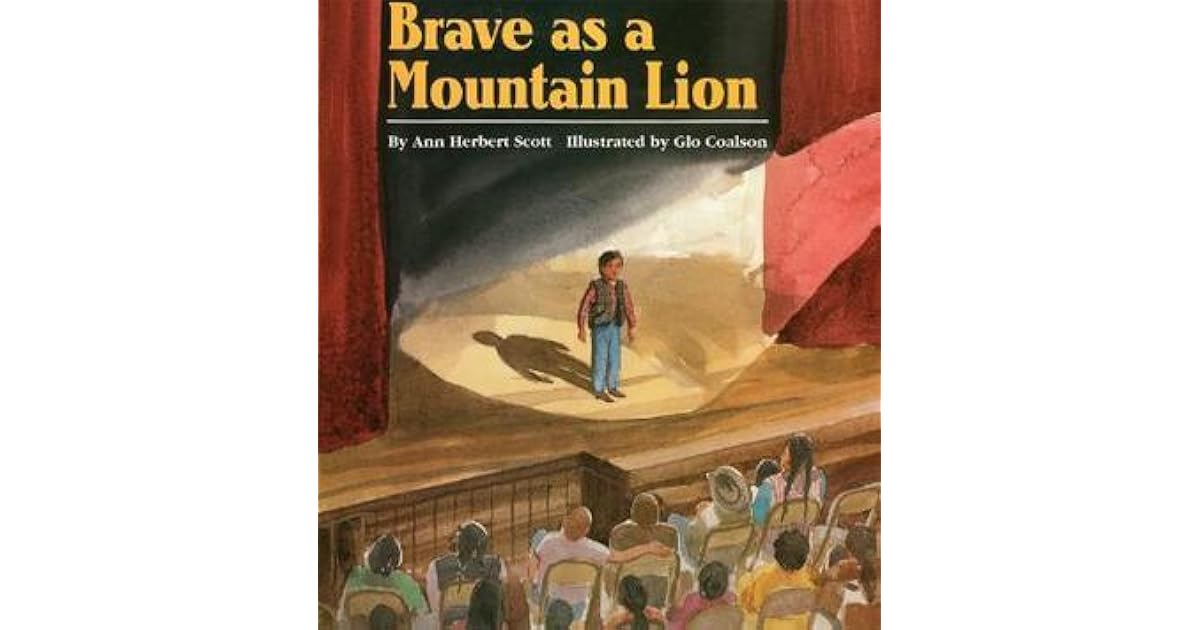 Brave as a Mountain Lion by Ann Herbert Scott