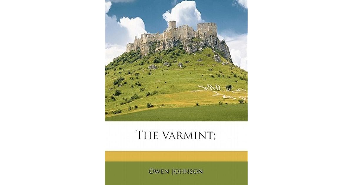The Varmint; by Owen Johnson