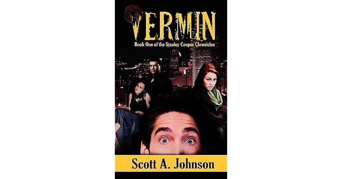 Vermin: Book One of the Stanley Cooper Chronicles by Scott A. Johnson