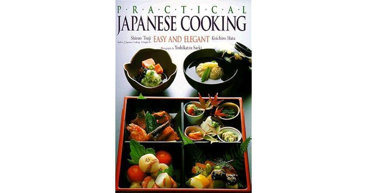 Practical Japanese Cooking: Easy and Elegant by Shizuo Tsuji